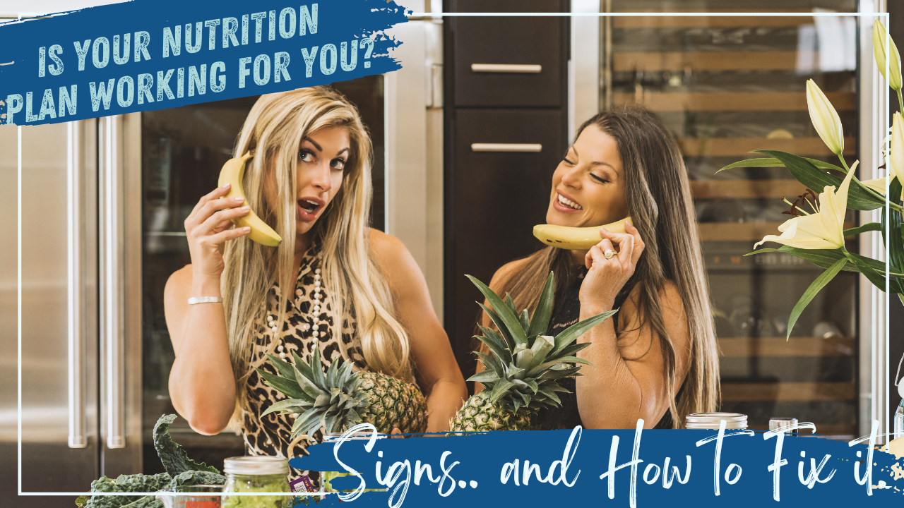 Is your nutrition plan working? Signs and how to fix it